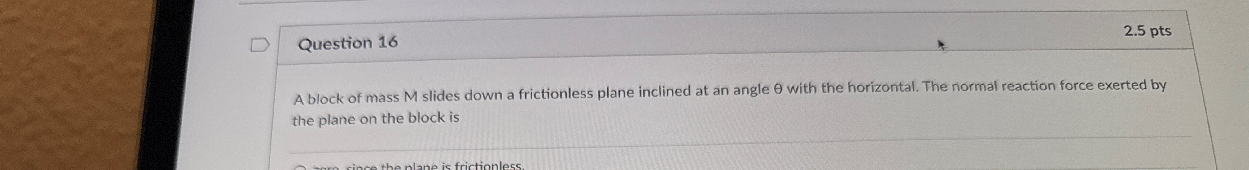 Solved A block of mass M ﻿slides down a frictionless plane | Chegg.com