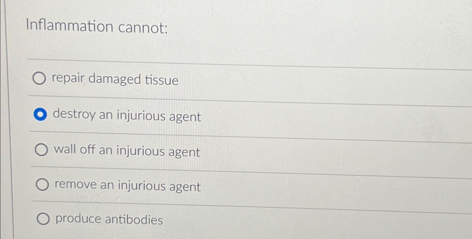 Solved Inflammation cannot:repair damaged tissuedestroy an | Chegg.com