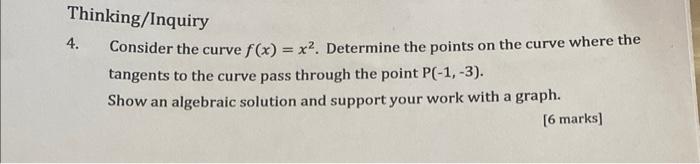Solved Thinking/Inquiry 4. Consider the curve f(x)=x2. | Chegg.com