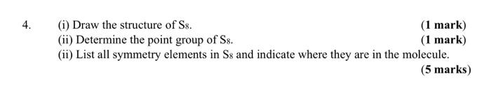 Solved (i) Draw the structure of S8. (1 mark) (ii) Determine | Chegg.com
