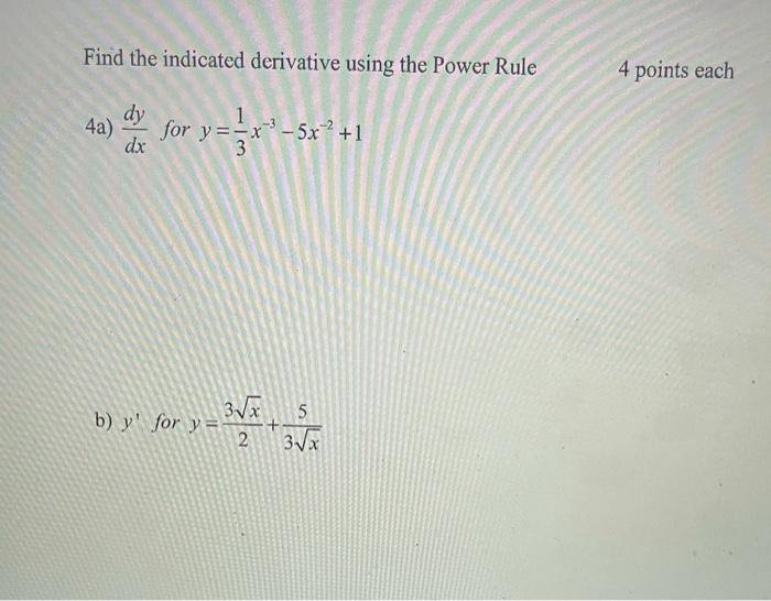 Solved Find the indicated derivative using the Power Rule | Chegg.com