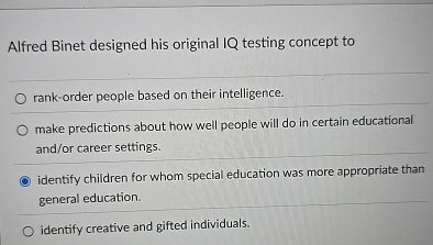 Solved Alfred Binet designed his original IQ testing concept | Chegg.com
