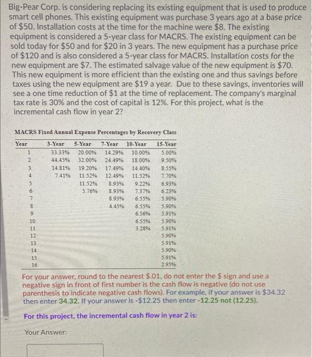 Solved Big-Pear Corp. is considering replacing its existing | Chegg.com