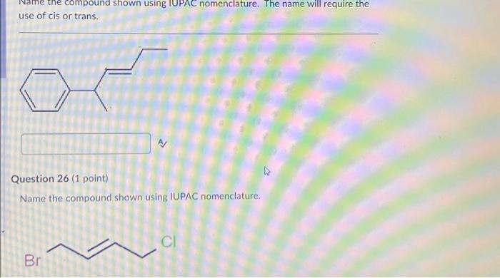 Solved 25. Name the compound shown using IUPAC nomenclature. | Chegg.com