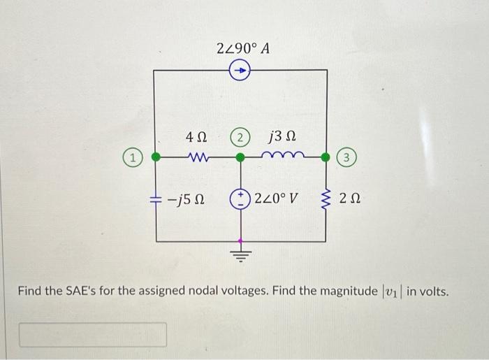 Solved Find the SAE's for the assigned nodal voltages. Find | Chegg.com Solved Find the SAE's for the assigned nodal voltages. Find | Chegg.com