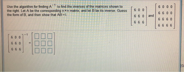 Solved Use The Algorithm For Finding A To Find The Inverses