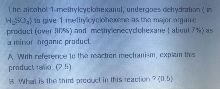 Solved The alcohol 1-methylcyclohexanol, undergoes | Chegg.com
