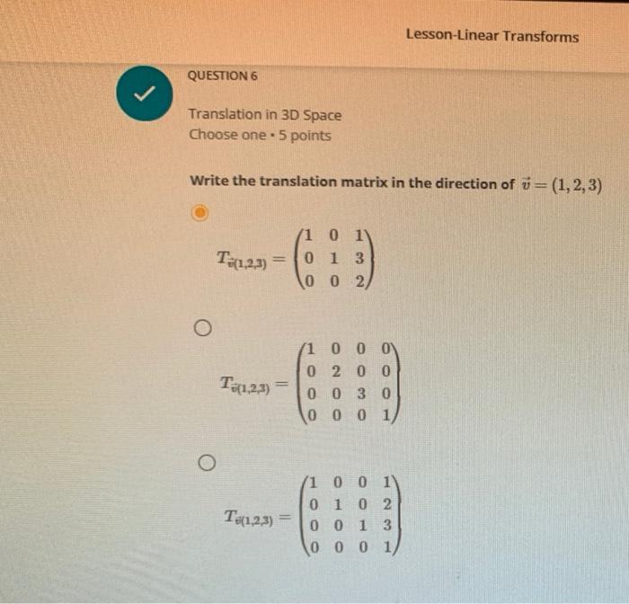 Solved Lesson-Linear Transforms QUESTION 6 Translation in 3D | Chegg.com