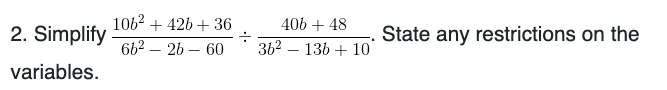 Solved Simplify 10b2+42b+366b2-2b-60÷40b+483b2-13b+10. | Chegg.com