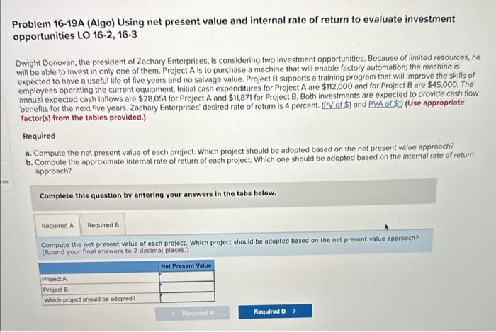 Solved Problem 16-19A (Algo) Using net present value and | Chegg.com