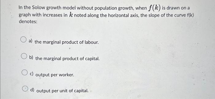 Solved In the Solow growth model with population growth, if | Chegg.com
