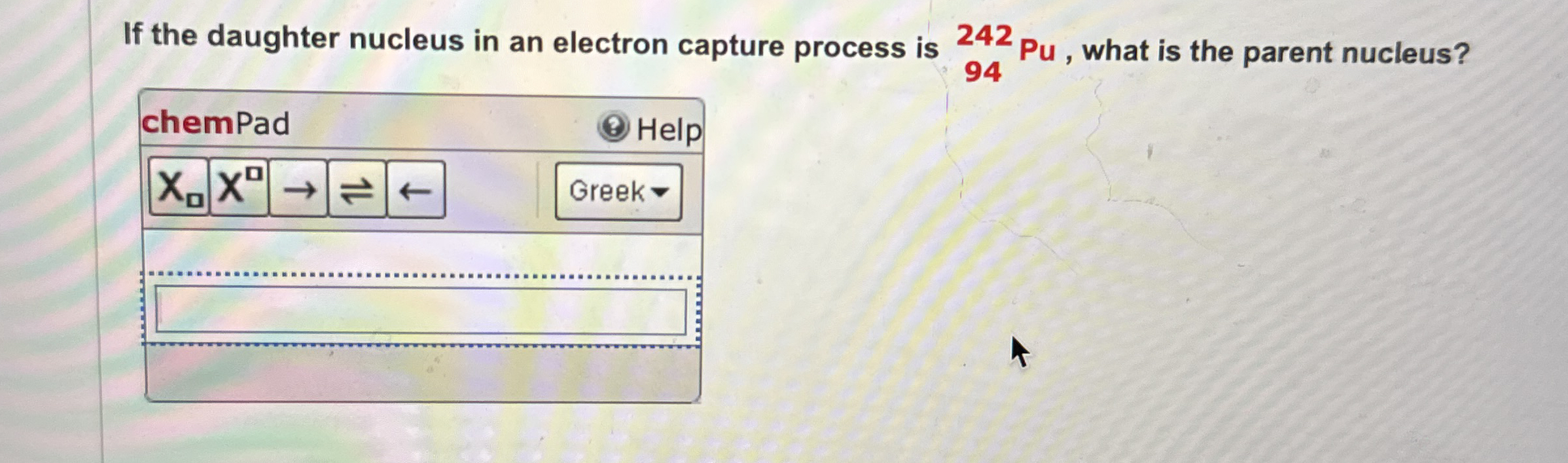 Solved If the daughter nucleus in an electron capture | Chegg.com