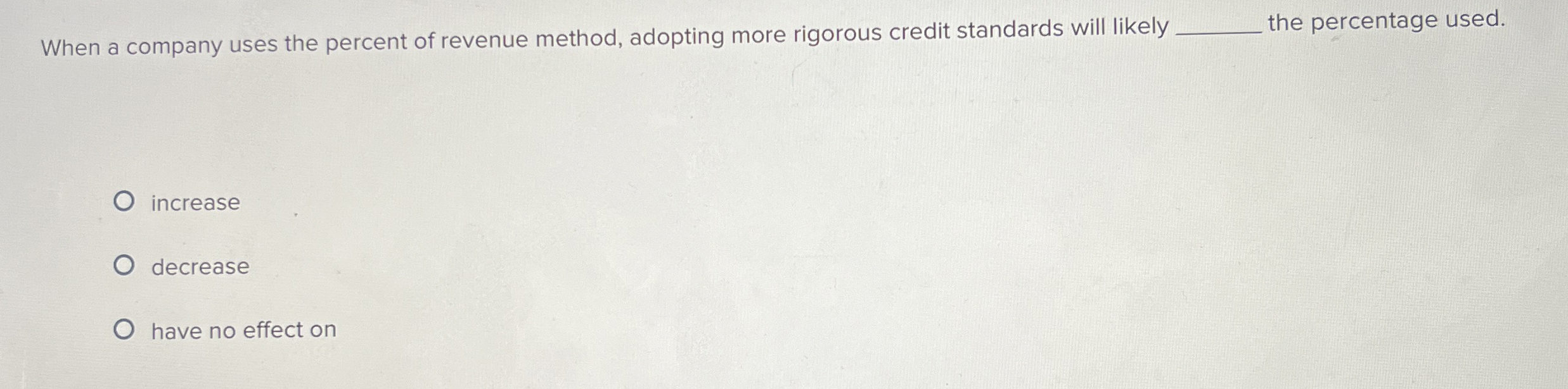 Solved When a company uses the percent of revenue method, | Chegg.com