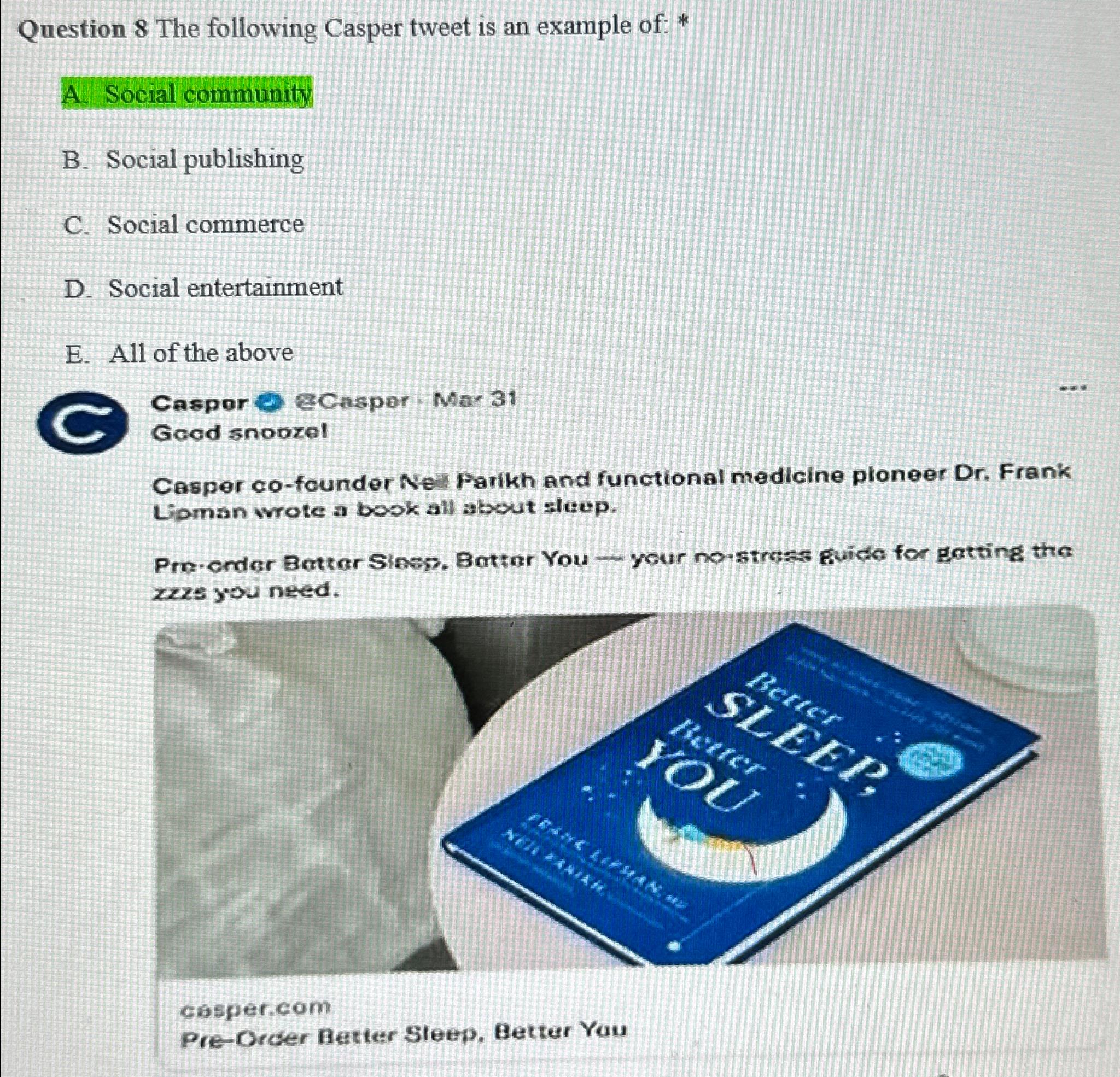 Solved Question 8 ﻿The following Casper tweet is an example | Chegg.com