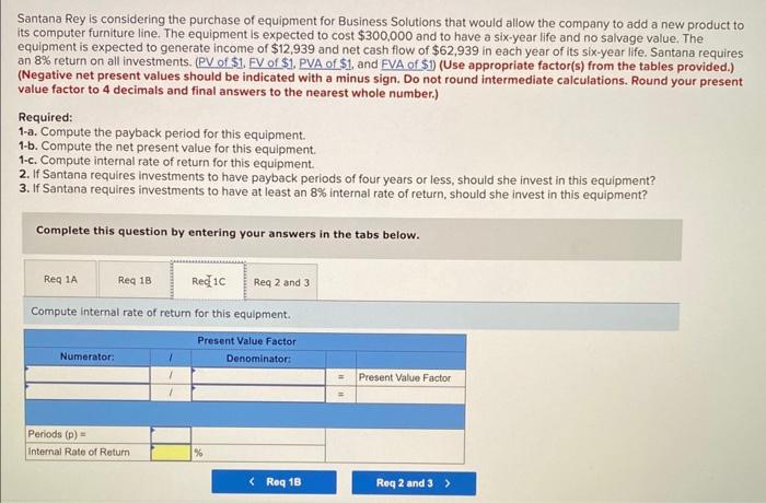 Solved Santana Rey is considering the purchase of equipment | Chegg.com