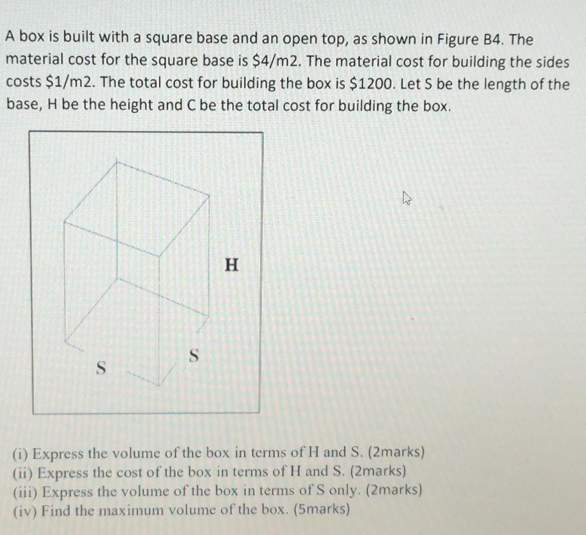 Solved A box is built with a square base and an open top, as | Chegg.com