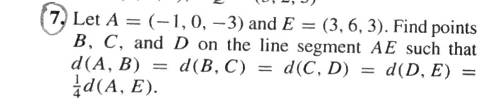 Solved Let A=(-1,0,-3) ﻿and E=(3,6,3). ﻿Find pointsB,C, ﻿and | Chegg.com