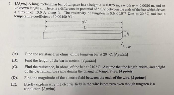 Solved 5. [15 pts.] A long, rectangular bar of tungsten has | Chegg.com