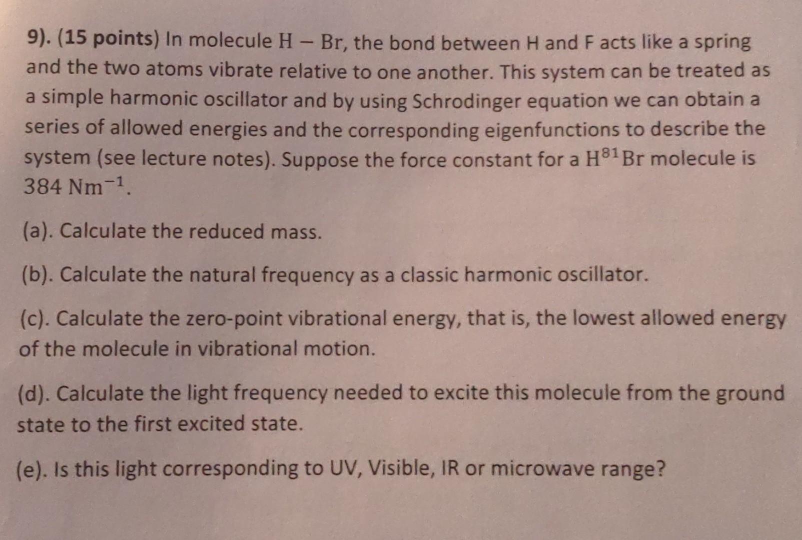 Solved 9). (15 points) In molecule H−Br, the bond between H | Chegg.com