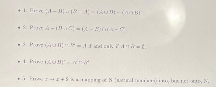 Solved 1. Prove (A−B)∪(B−A)=(A∪B)−(A∩B). 2. Prove | Chegg.com