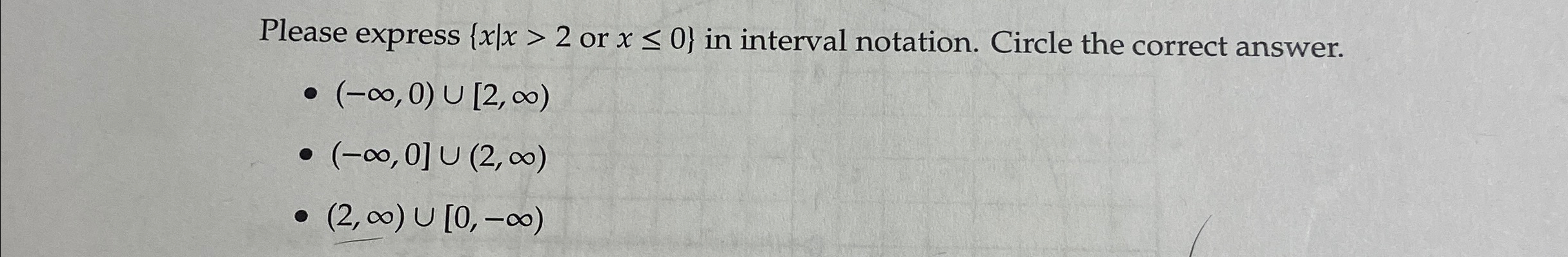 Solved Please express or x≤0 ﻿in interval notation. Circle | Chegg.com