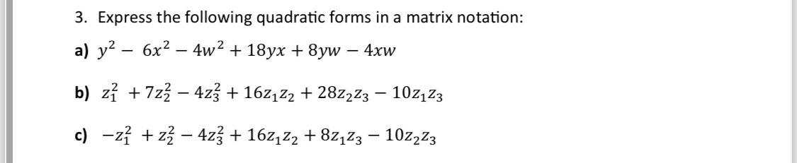 Solved Express the following quadratic forms in a matrix | Chegg.com