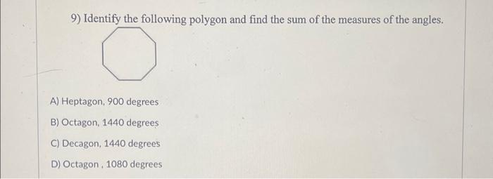 Solved 9) Identify the following polygon and find the sum of | Chegg.com