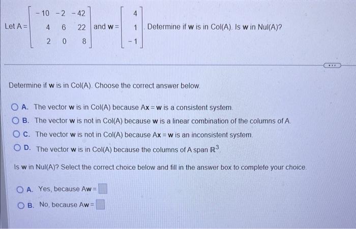 Solved Let A=⎣⎡−1042−260−42228⎦⎤ and w=⎣⎡41−1⎦⎤. Determine | Chegg.com
