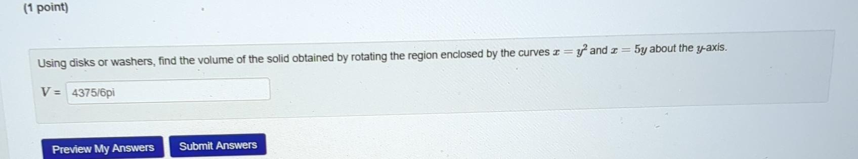 Solved (1 ﻿point)Using disks or washers, find the volume of | Chegg.com