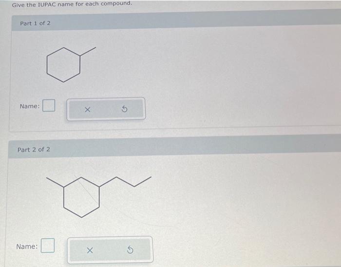 Solved Give the IUPAC name for each compound. Part 1 of 2 | Chegg.com