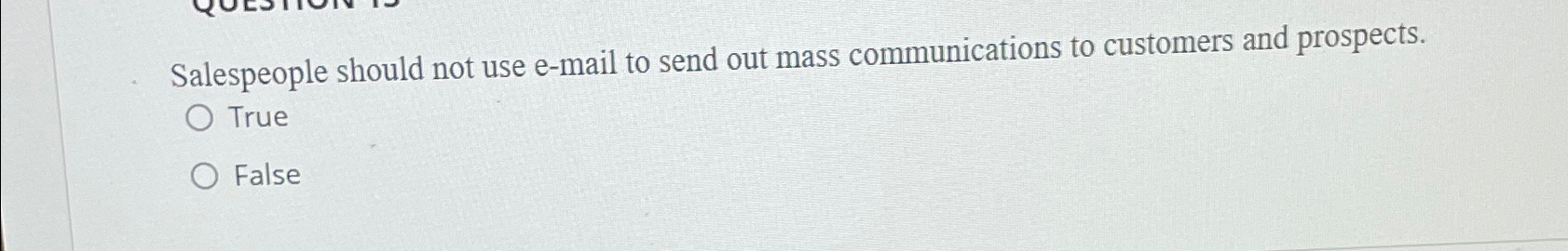 Solved Salespeople should not use e-mail to send out mass | Chegg.com