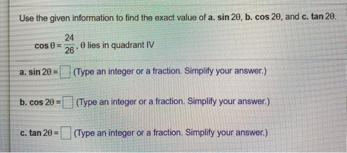 Solved Use the given information to find the exact value of | Chegg.com