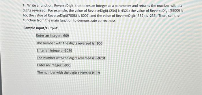 Solved 1. Write a function, ReverseDigit, that takes an | Chegg.com