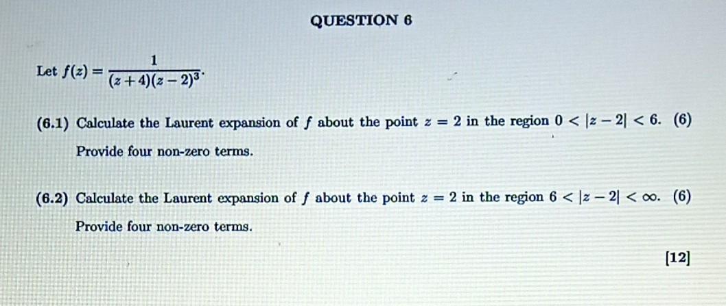 Solved Let f(z)=(z+4)(z−2)31 (6.1) Calculate the Laurent | Chegg.com