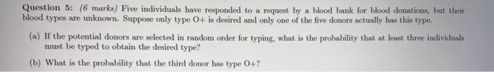 Solved Question 5: ( 6 marks) Five individuals have | Chegg.com