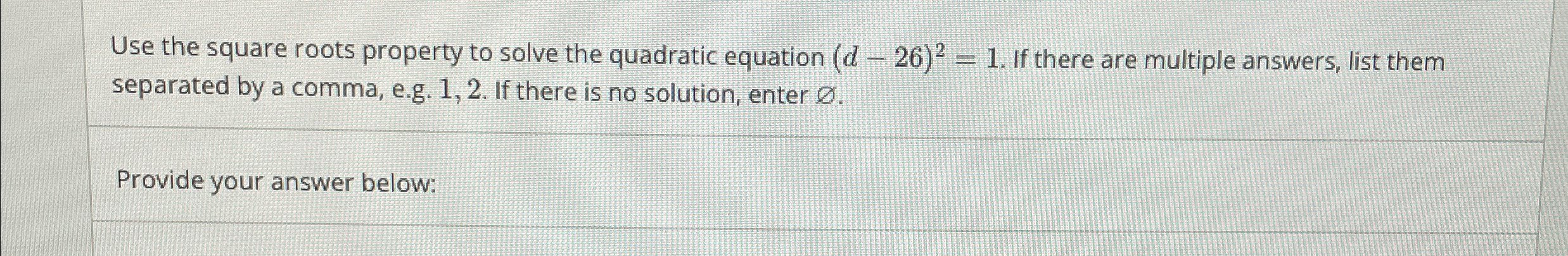 Solved Use the square roots property to solve the quadratic | Chegg.com