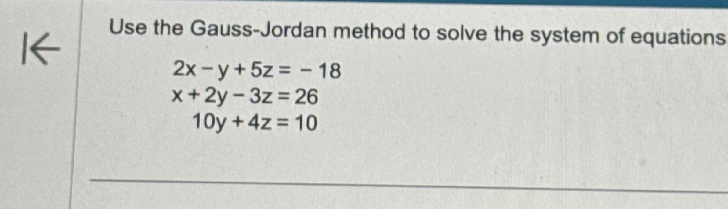 Solved Use the Gauss-Jordan method to solve the system of | Chegg.com