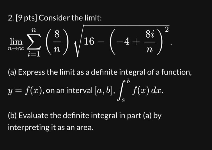 Solved 2. [9 pts] Consider the limit: | Chegg.com