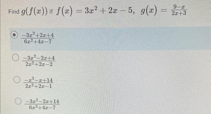 Solved Find g(f(x)) if f(x)=3x2+2x−5,g(x)=2x+39−x | Chegg.com