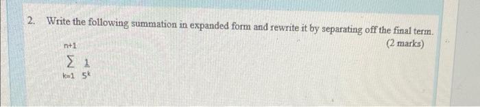 Solved 2. Write the following summation in expanded form and | Chegg.com