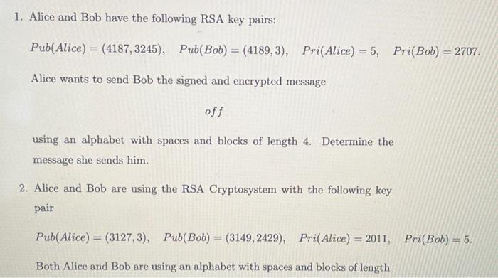 Solved 1. Alice and Bob have the following RSA key pairs: | Chegg.com