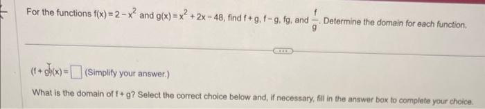 Solved For the functions f(x)=2−x2 and g(x)=x2+2x−48, find | Chegg.com