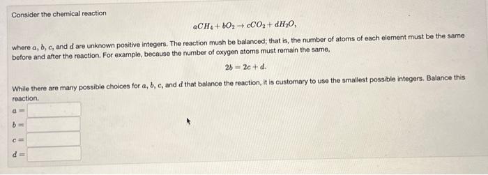 Solved Consider the chemical reaction aCH4+bO2→cCO2+dH2O, | Chegg.com