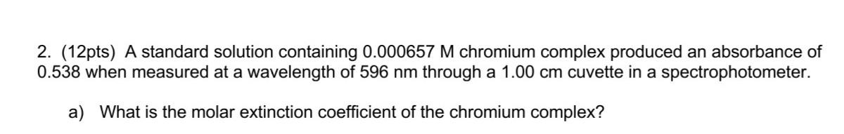 Solved 2. (12pts) A standard solution containing 0.000657M | Chegg.com