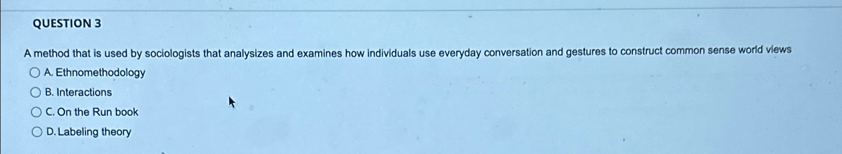 Solved QUESTION 3A method that is used by sociologists that | Chegg.com