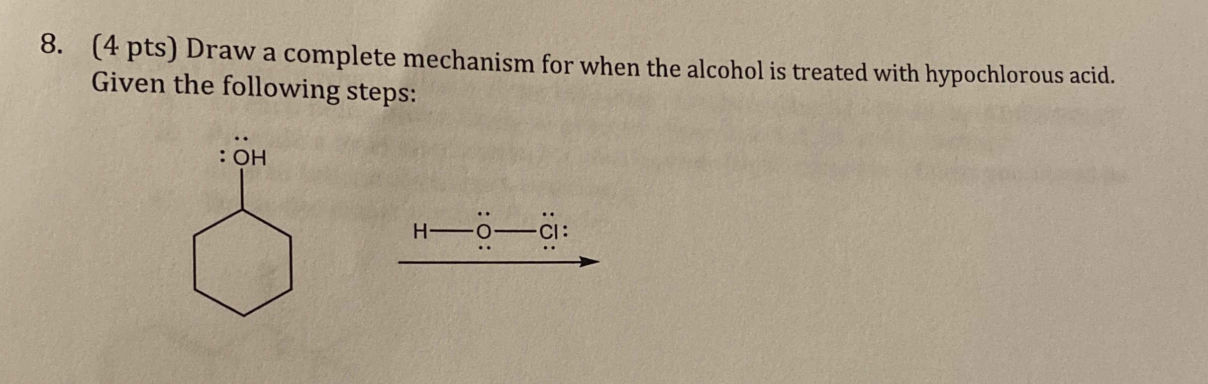 Solved by an EXPERT (4 ﻿pts) ﻿Draw a complete mechanism for when the | Chegg.com