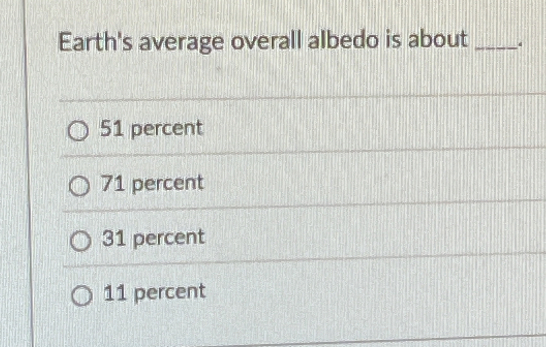 Solved Earth's average overall albedo is about q, -51 | Chegg.com