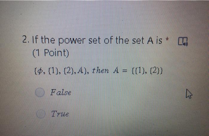 Solved 2. If the power set of the set Ais* (1 Point) {, {1}, | Chegg.com
