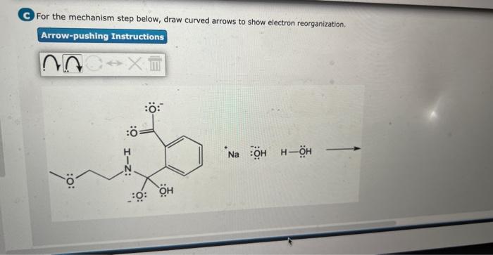 Solved For the mechanism step below, draw curved arrows to | Chegg.com