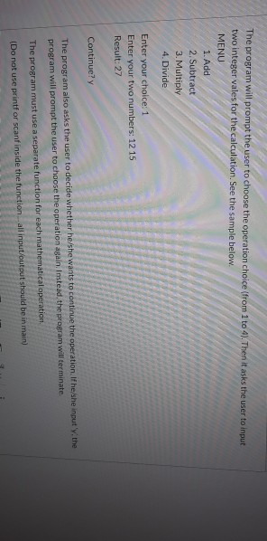 Solved The program will prompt the user to choose the | Chegg.com